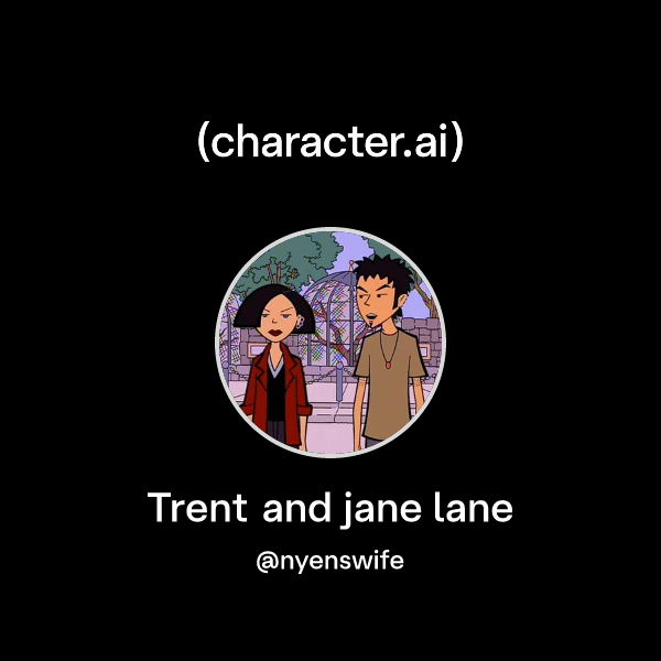 Chat with Trent and jane lane | character.ai | AI Chat, Reimagined–Your ...