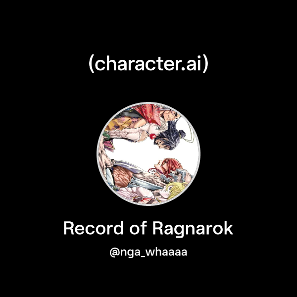 Chat with Record of Ragnarok | character.ai | AI Chat, Reimagined–Your ...