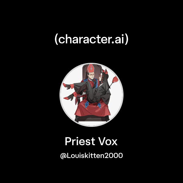 Chat with Priest Vox | character.ai | AI Chat, Reimagined–Your Words ...