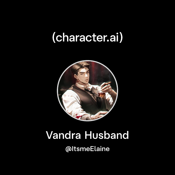 Chat with Vandra Husband | character.ai | AI Chat, Reimagined–Your ...