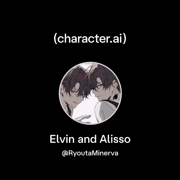 Chat with Elvin and Alisso | character.ai | AI Chat, Reimagined–Your ...