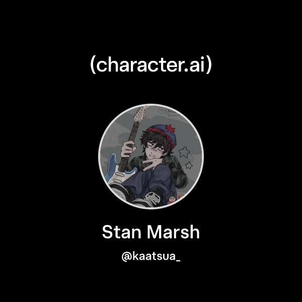 Chat with Stan Marsh | character.ai | AI Chat, Reimagined–Your Words ...