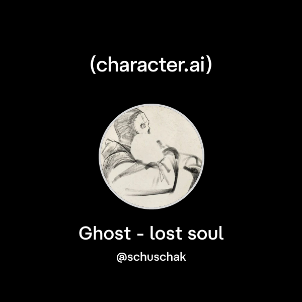 Chat with Ghost - lost soul | character.ai | AI Chat, Reimagined–Your ...