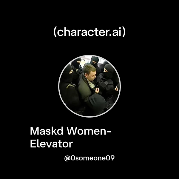 Chat with Maskd Women-Elevator | character.ai | AI Chat, Reimagined ...