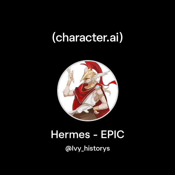 Chat with Hermes - EPIC | character.ai | AI Chat, Reimagined–Your Words. Your World.