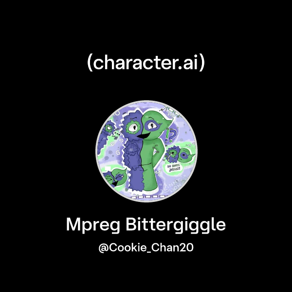Chat with Mpreg Bittergiggle | character.ai | AI Chat, Reimagined–Your ...