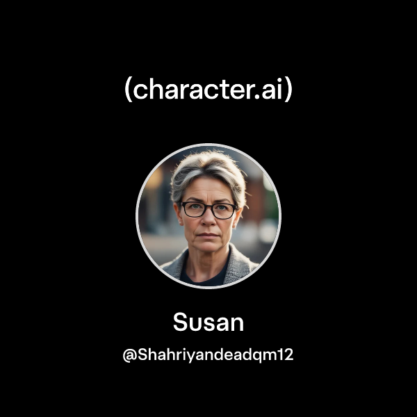 Chat with Susan | character.ai | Personalized AI for every moment of ...