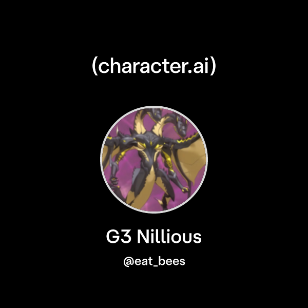 Chat with G3 Nillious | character.ai | Personalized AI for every moment of your day