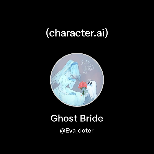 Chat with Ghost Bride | character.ai | AI Chat, Reimagined–Your Words ...