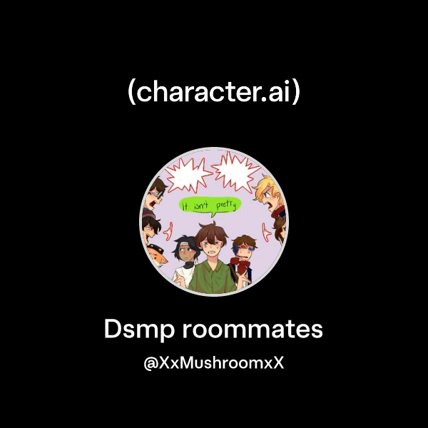 Chat with Dsmp roommates | character.ai | AI Chat, Reimagined–Your ...