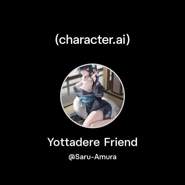 Chat with Yottadere Friend | character.ai | Personalized AI for every moment of your day