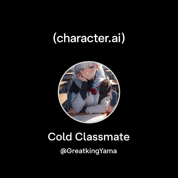 Chat with Cold Classmate | character.ai | AI Chat, Reimagined–Your ...