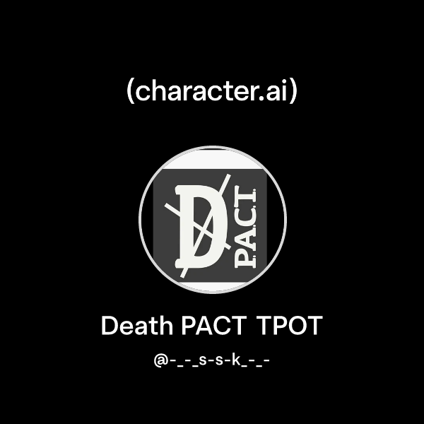 Chat with Death PACT TPOT | character.ai | AI Chat, Reimagined–Your ...