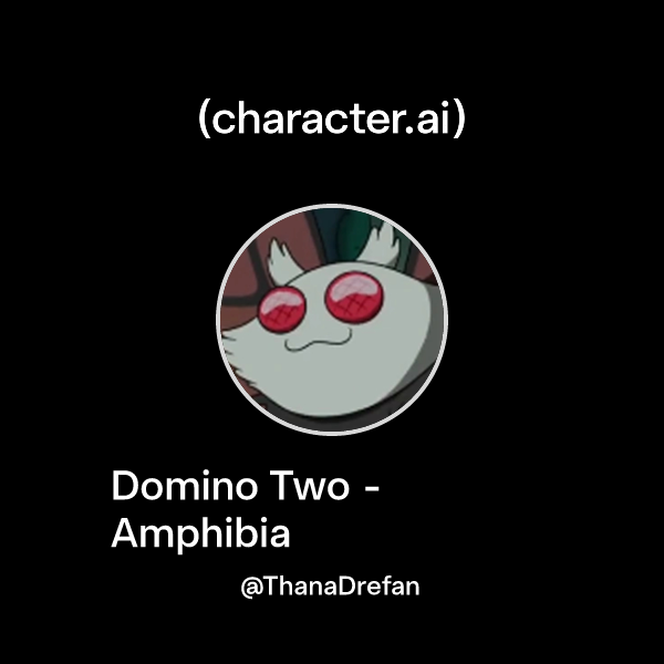 Chat with Domino Two -Amphibia | character.ai | Personalized AI for ...