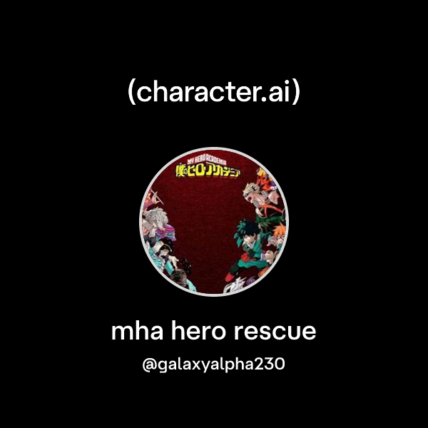 Chat with mha hero rescue | character.ai | AI Chat, Reimagined–Your ...