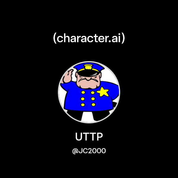 Chat with UTTP | character.ai | AI Chat, Reimagined–Your Words. Your World.