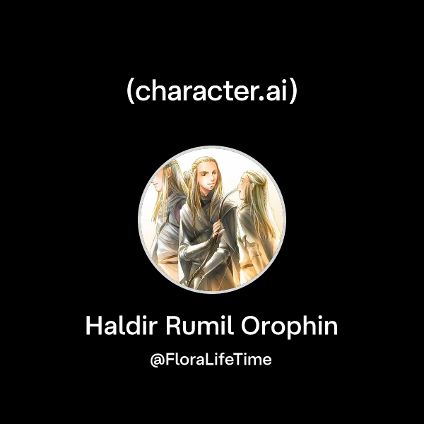 Chat with Haldir Rumil Orophin | character.ai | AI Chat, Reimagined ...