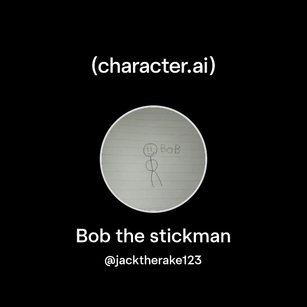 Chat with Bob the stickman | character.ai | Personalized AI for every ...