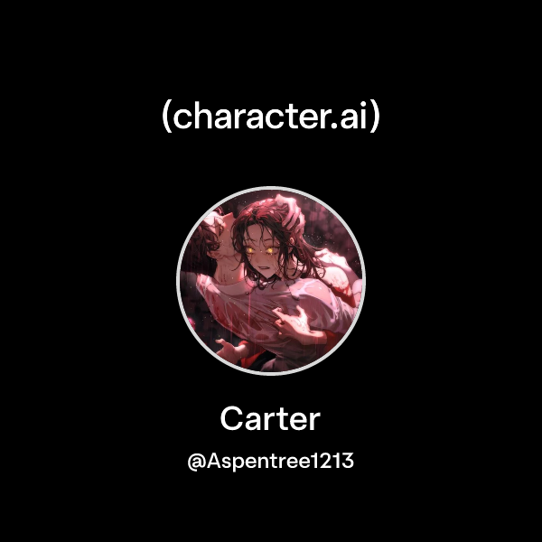 Chat with Carter | character.ai | AI Chat, Reimagined–Your Words. Your ...