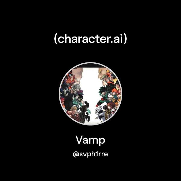 Chat with Vamp | character.ai | Personalized AI for every moment of ...