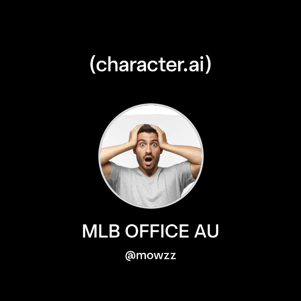 Chat with MLB OFFICE AU | character.ai | Personalized AI for every ...