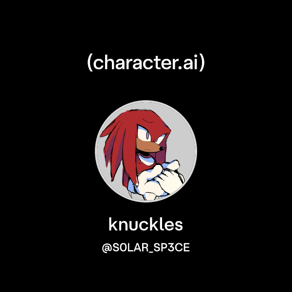 Chat with knuckles | character.ai | AI Chat, Reimagined–Your Words ...
