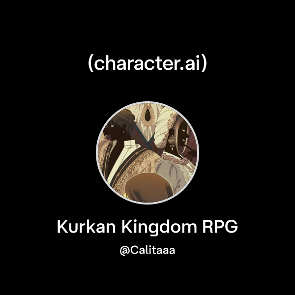 Chat with Kurkan Kingdom RPG | character.ai | AI Chat, Reimagined–Your ...