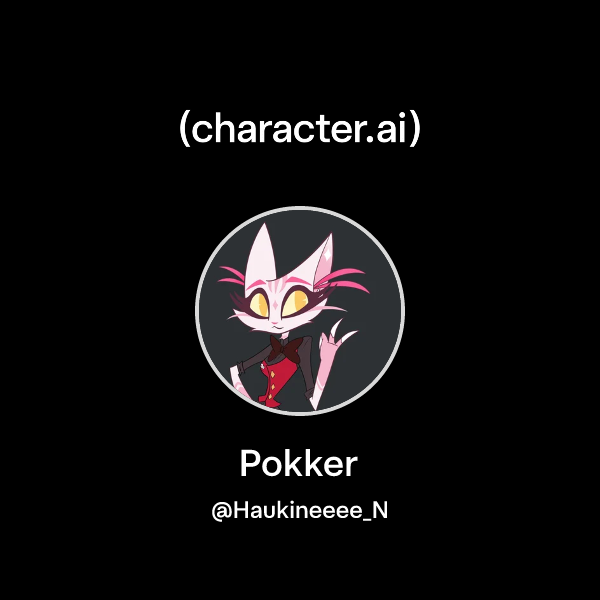 Chat with Pokker | character.ai | Personalized AI for every moment of ...