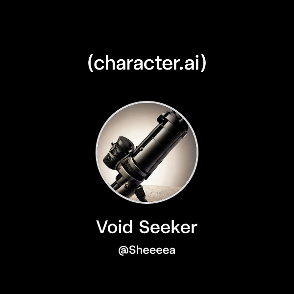 Chat with Void Seeker | character.ai | AI Chat, Reimagined–Your Words. Your World.