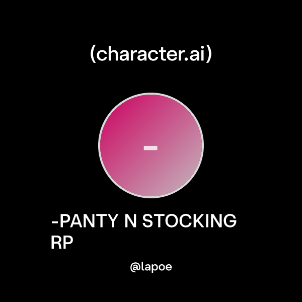 Chat with -PANTY N STOCKING RP | character.ai | AI Chat, Reimagined ...