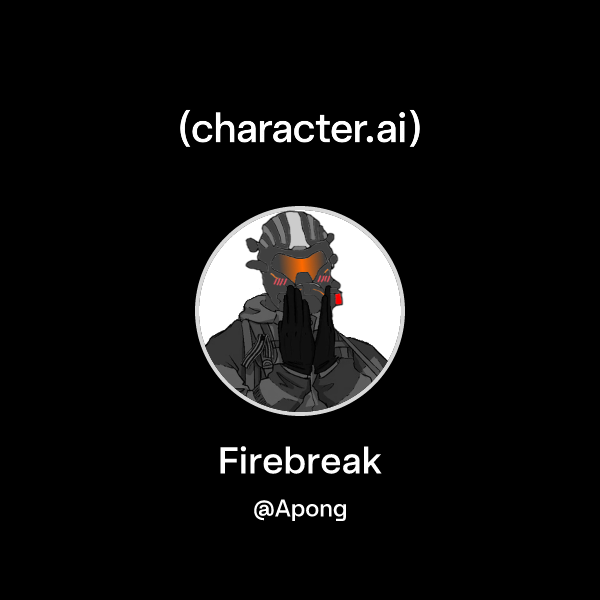 Chat with Firebreak | character.ai | Personalized AI for every moment ...