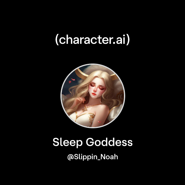 Chat with Sleep Goddess | character.ai | AI Chat, Reimagined–Your Words ...