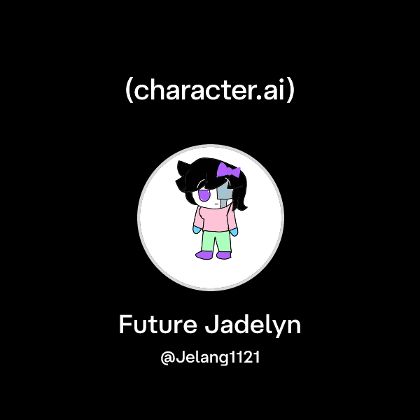 Chat with Future Jadelyn | character.ai | AI Chat, Reimagined–Your ...