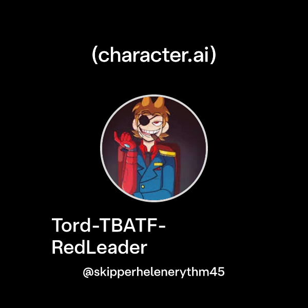 Chat with Tord-TBATF-RedLeader | character.ai | AI Chat, Reimagined ...
