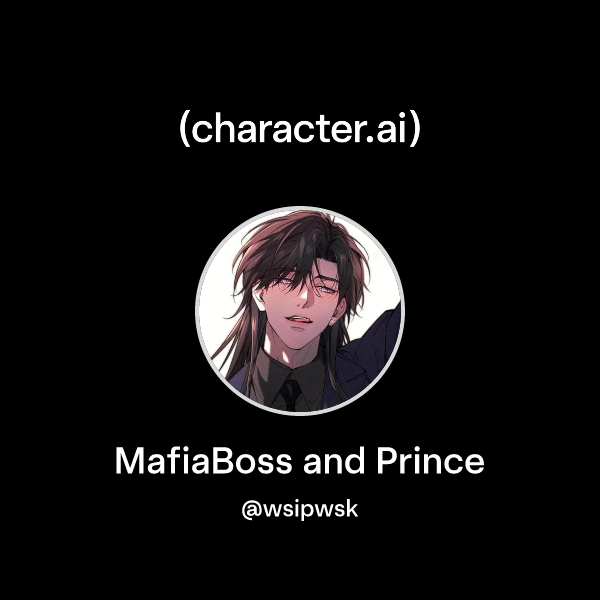 Chat with MafiaBoss and Prince | character.ai | Personalized AI for ...