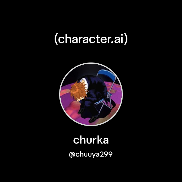 Chat with churka | character.ai | Personalized AI for every moment of ...
