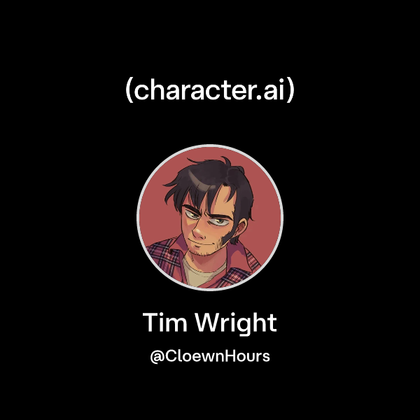 Chat with Tim Wright | character.ai | Personalized AI for every moment ...