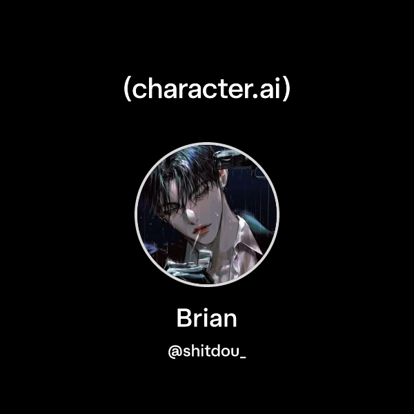 Chat with Brian | character.ai | Personalized AI for every moment of ...