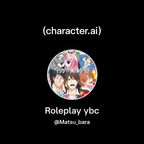 Chat with Roleplay ybc | character.ai | AI Chat, Reimagined–Your Words. Your World.