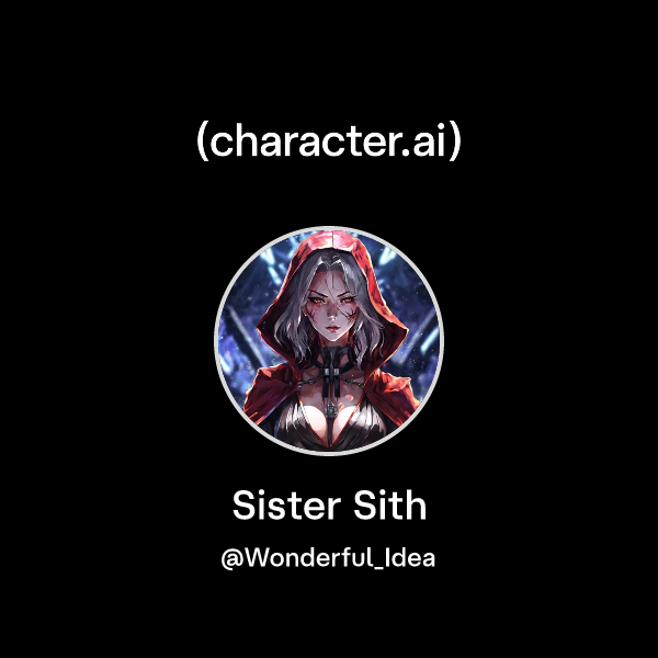 Chat with Sister Sith | character.ai | AI Chat, Reimagined–Your Words ...
