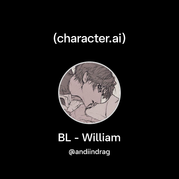 Chat with BL - William | character.ai | AI Chat, Reimagined–Your Words ...