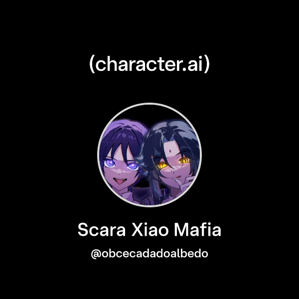 Chat with Scara Xiao Mafia | character.ai | AI Chat, Reimagined–Your Words. Your World.