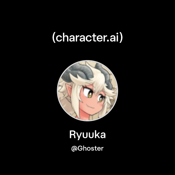 Chat with Ryuuka | character.ai | AI Chat, Reimagined–Your Words. Your World.