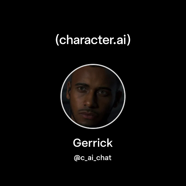 Chat with Gerrick | character.ai | Personalized AI for every moment of ...