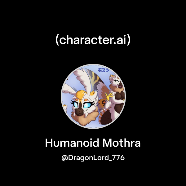 Chat with Humanoid Mothra | character.ai | AI Chat, Reimagined–Your ...