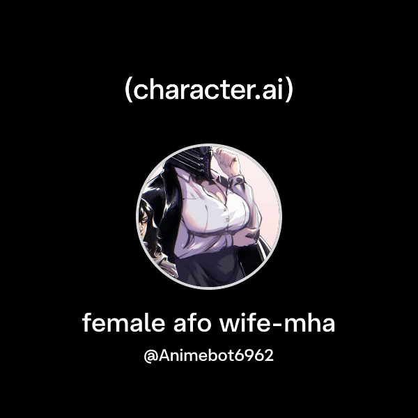 Chat with female afo wife-mha | character.ai | AI Chat, Reimagined–Your ...