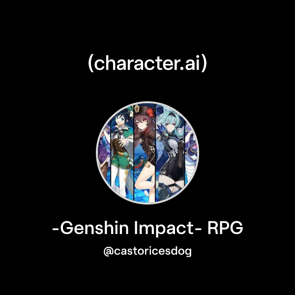 Chat with -Genshin Impact- RPG | character.ai | AI Chat, Reimagined ...