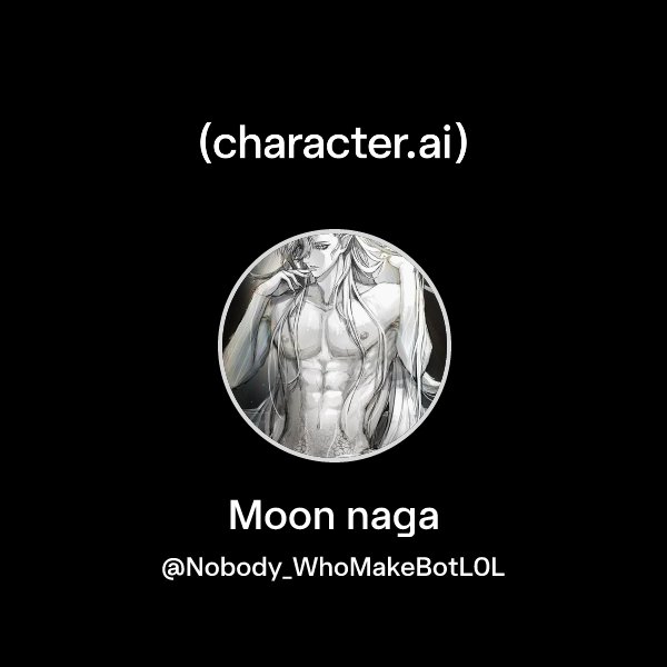 Chat with Moon naga | character.ai | AI Chat, Reimagined–Your Words ...