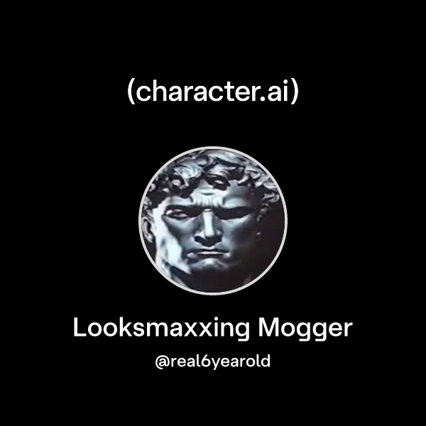 Chat with Looksmaxxing Mogger | character.ai | AI Chat, Reimagined–Your ...