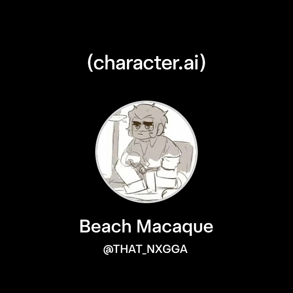 Chat with Beach Macaque | character.ai | Personalized AI for every ...